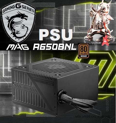MSI MAG A650BNL Power Supply 650W , 80 PLUS Non-Modular , 120mm Hydro Bearing Fan , Flat Cable ...
